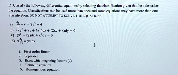 classify the following differential equations by selecting the classification given that best ...