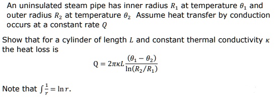 An uninsulated steam pipe has inner radius R1 at temperature θ1 and ...