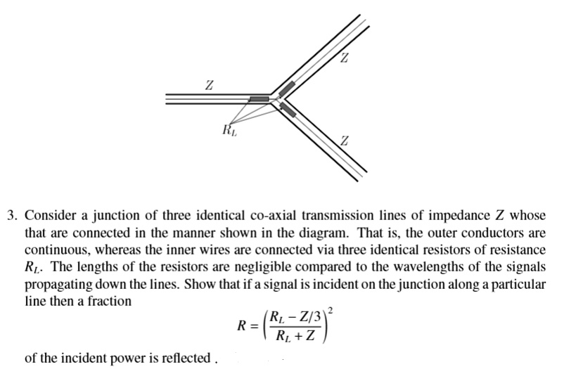 SOLVED: Consider a junction of three identical Co- axial transmission ...
