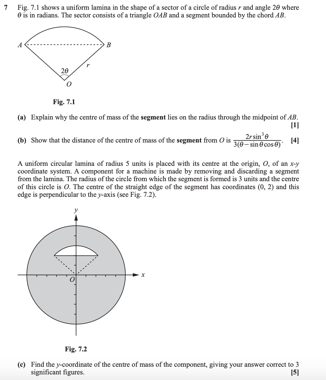 7 Fig. 7.1 shows a uniform lamina in the shape of a sector of a circle ...