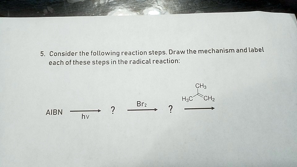 SOLVED: Consider the following reaction steps. Draw the mechanism and label each of these steps ...