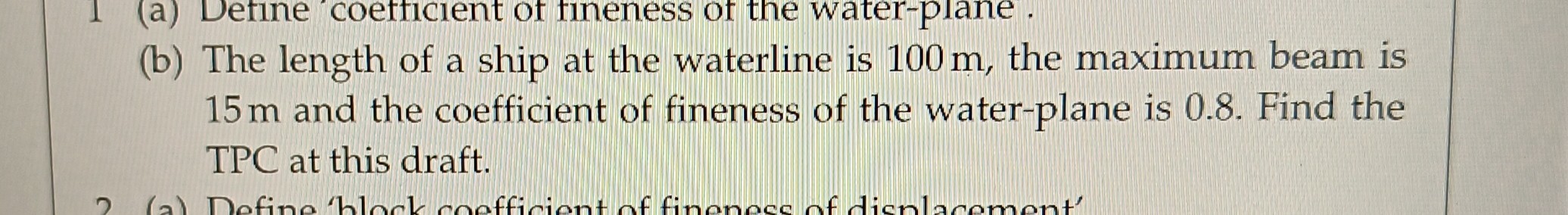 SOLVED: (b) The length of a ship at the waterline is 100 m, the maximum ...