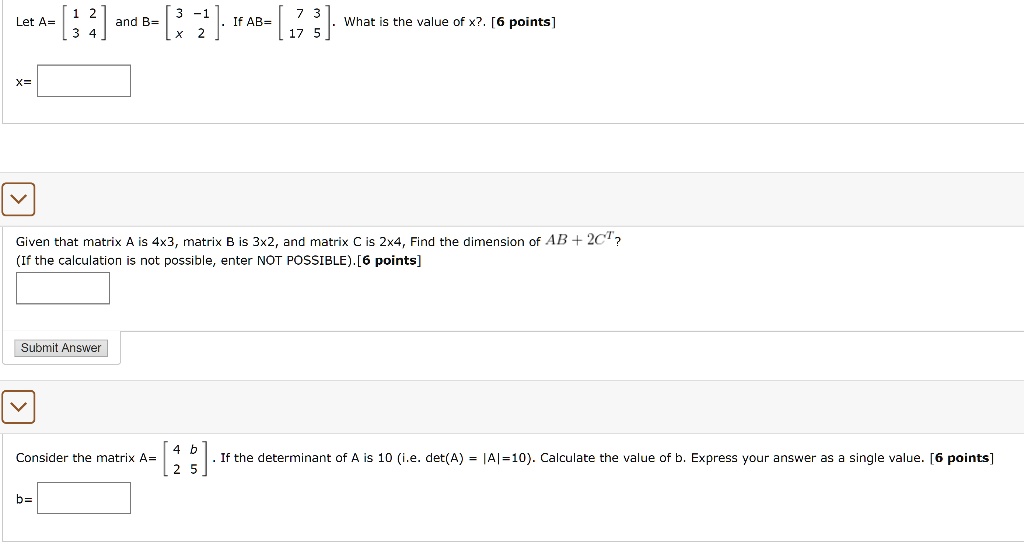 Let A= and B= . If AB= . What is the value of x?. [6 points] x= Given ...