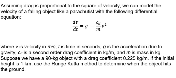 assuming drag is proportional to the square of velocity we can model the velocity of a falling ...