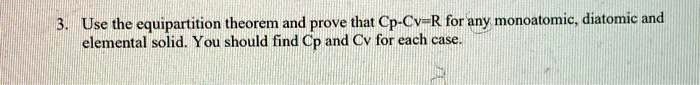 use the equipartition theorem and prove that cp cv r for any monoalomic ...