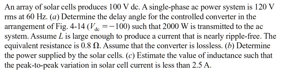 SOLVED: An array of solar cells produces 100 V DC. A single-phase AC ...