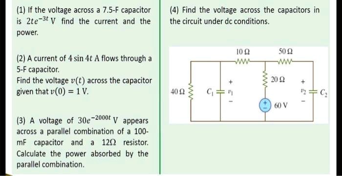 If The Voltage Across A 7 5 F Capacitor Is 2te 3t V Find The Current And The Power Find The