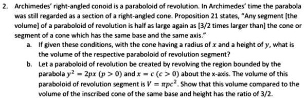 SOLVED: Archimedes' right-angled conoid is a paraboloid of revolution ...