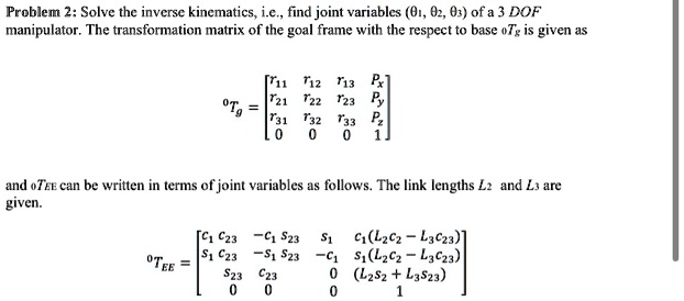 Problem 2: Solve the inverse kinematics, find joint variables (Î¸1, Î¸2, Î¸3) of a 3 DOF ...