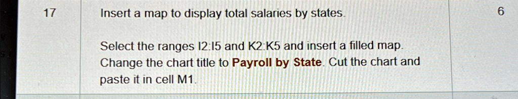17 Insert a map to display total salaries by states. Select the ranges ...
