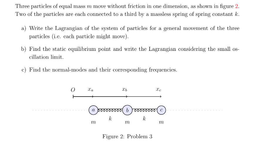 Three particles of equal mass m move without friction in one dimension ...