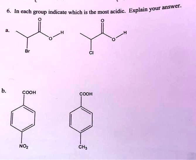 SOLVED:your answer: In each group indicate which is the most acidic ...