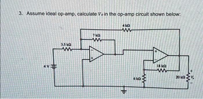 SOLVED: 3. Assume ideal op-amp, calculate Vo in the op-amp circuit ... SOLVED: 3. Assume ideal op-amp, calculate Vo in the op-amp circuit ...