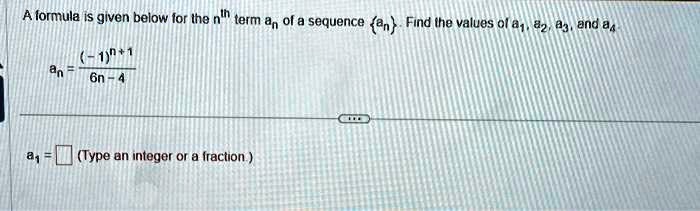 A formula is given below for the nth term an of a sequence an. Find the values of a1, a2, a3 ...
