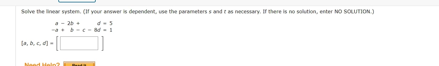 SOLVED: Solve the linear system. (If your answer is dependent, use the ...