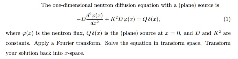 SOLVED:The one-dimensional neutron diffusion equation with a (plane ...