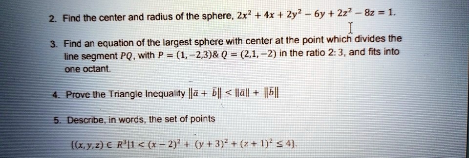 SOLVED:Find the center and radius of the sphere, 2x2 + 4x + Zyz 6y ...