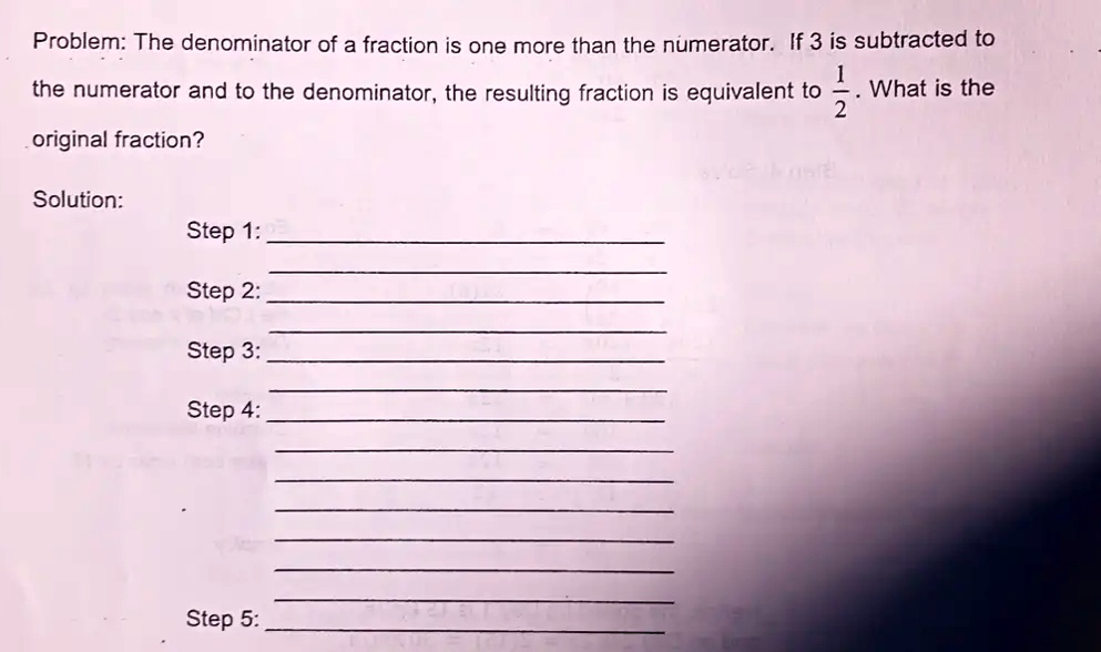 Problem: The denominator of a fraction is one more than the numerator ...