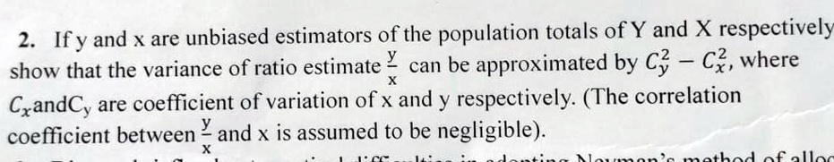 2. If y and x are unbiased estimators of the population totals of Y and ...