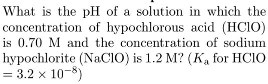 What is the pH of a solution in which the concentration of hypochlorous ...
