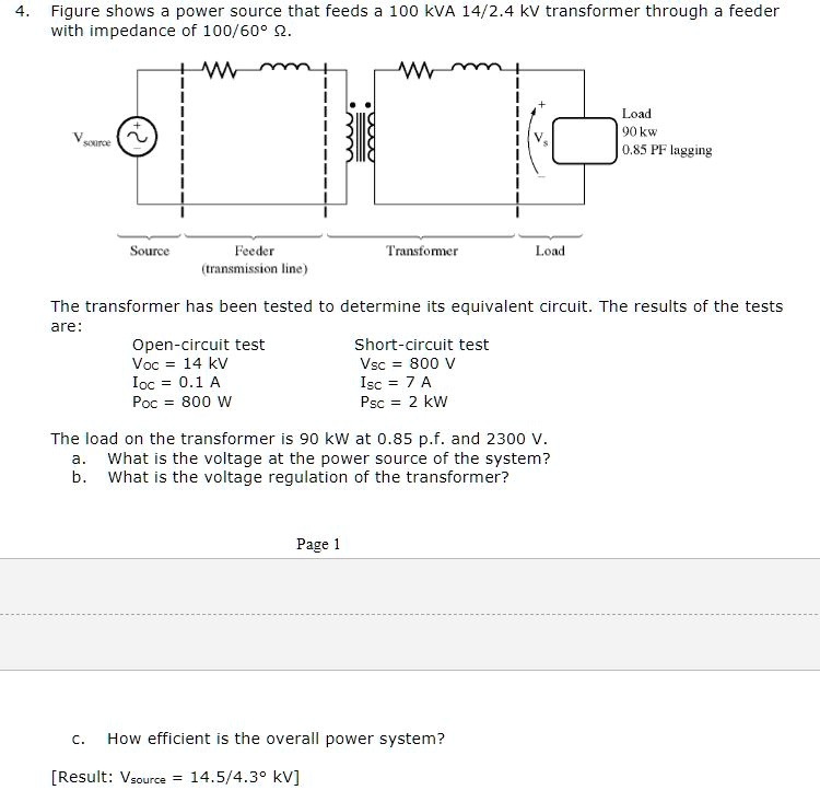 SOLVED: Figure shows a power source that feeds a 100 kVA 14/2.4 kV transformer through a feeder ...