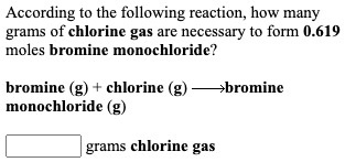 According to the following reaction, how many grams of...