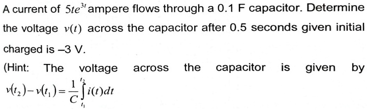 a current of ste ampere flows through a 01 capacitor determine the voltage vt across the ...