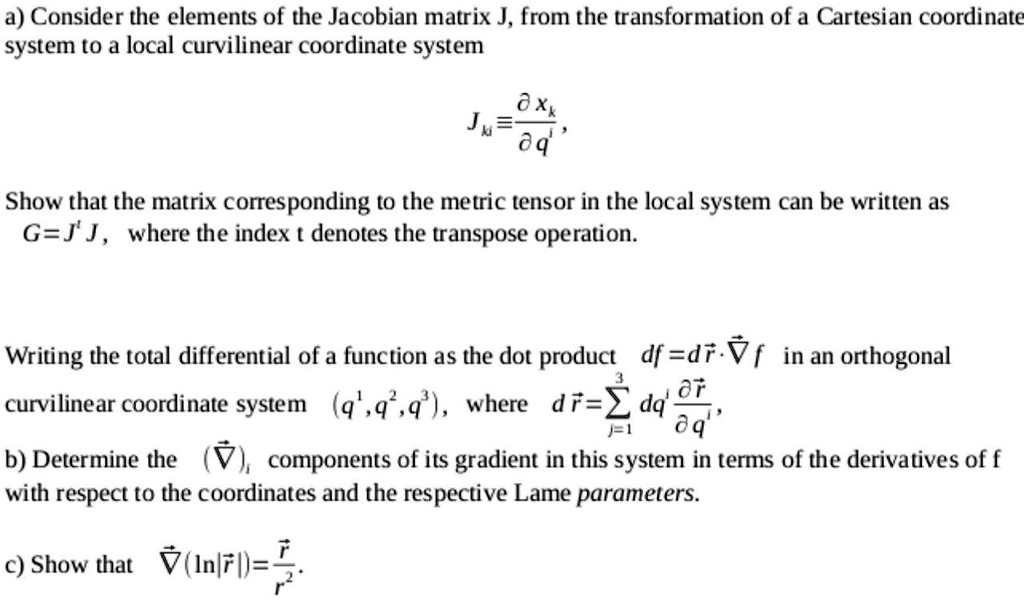 a) Consider the elements of the Jacobian matrix J, from the ...