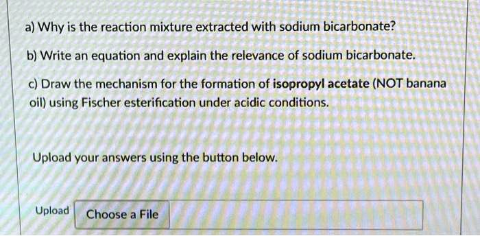 a) Why is the reaction mixture extracted with sodium bicarbonate? b ...