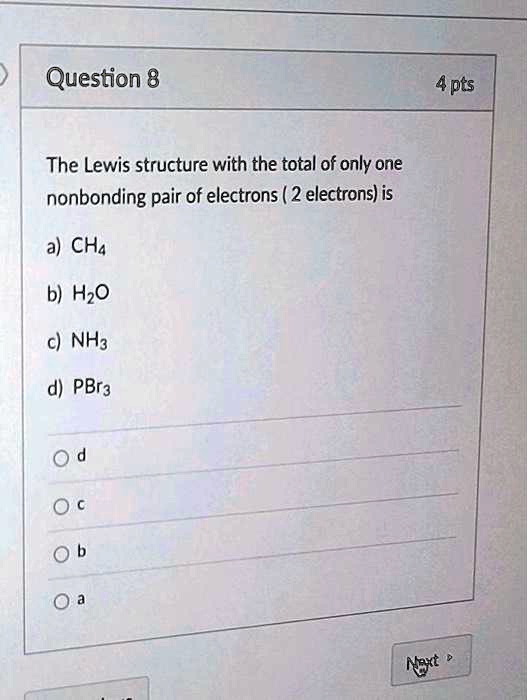 SOLVED: The Lewis structure with the total of only one nonbonding pair ...