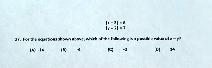 SOLVED: Ix+3/-6 Iv-21-7 37 . For the equations shown above, which of the following Is a possible ...
