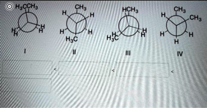SOLVED: A CCH; CH3 CHa CHa H H H HaC H H Hic IV HCH3
