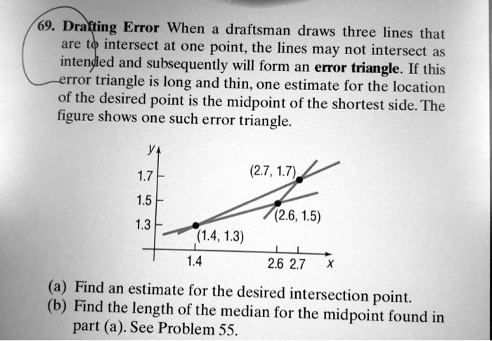 SOLVED: 69. Drafting Error When a draftsman draws three lines that are ...