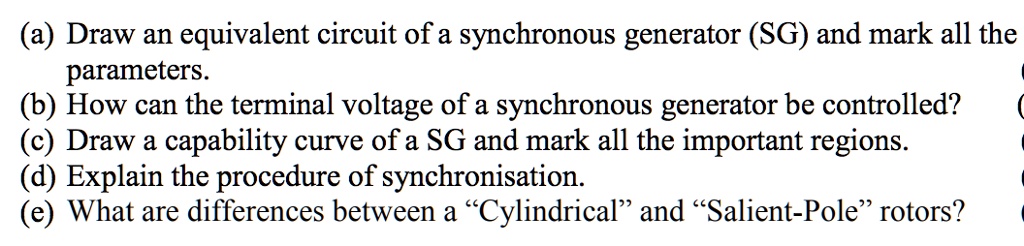 (a) Draw an equivalent circuit of a synchronous generator (SG) and mark ...