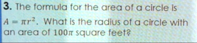 3. The formula for the area of a circle is A = π r^2. What is the ...
