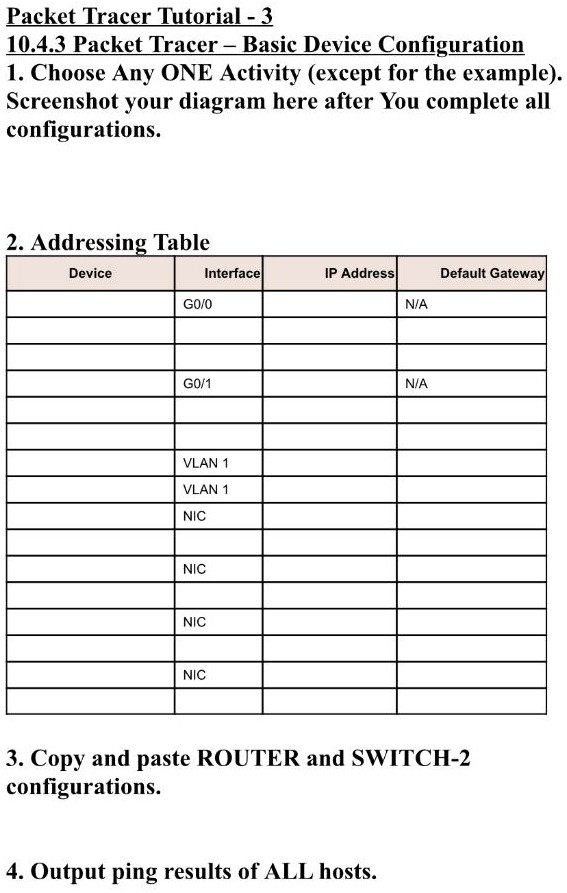 SOLVED: Packet Tracer Tutorial - 3 143 Packet Tracer Basic Device Configuration 1. Choose any ...