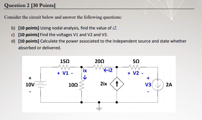 SOLVED: Question 2 [30 Points] Consider the circuit below and answer the following questions: b ...