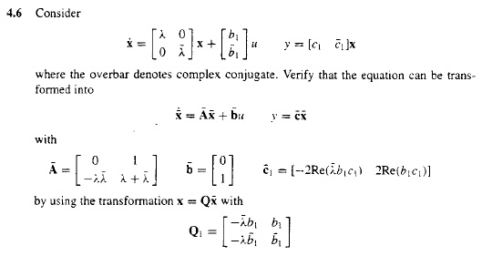 SOLVED: 4.6 Consider y = [c1c]x where the overbar denotes complex ...
