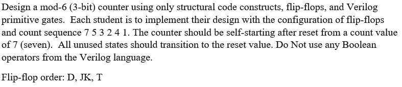 Design A Mod 6 3 Bit Counter Using Only Structural Code Constructs Flip Flops And Verilog