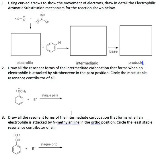 SOLVED: Using curved arrows to show the movement of electrons, draw in detail the Electrophilic ...