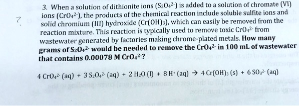 3. When a solution of dithionite ions (S2O4^2-) is added to a solution ...
