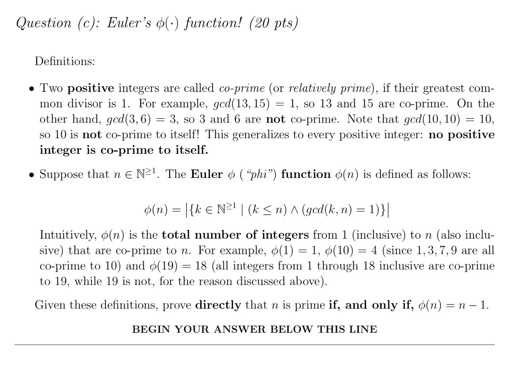 SOLVED: Question (c): Euler's Ï† function! (20 pts) Definitions: Two ...