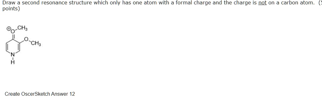 SOLVED: Draw a second resonance structure which only has one atom with ...