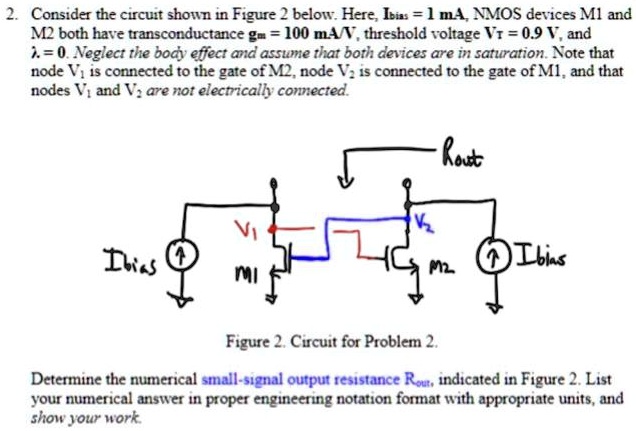 SOLVED: Consider the circuit shown in Figure 2 below. Here, Ibias = 1 ...