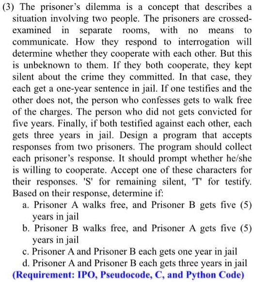 (3) The prisoner's dilemma is a concept that describes a situation involving two people. The ...