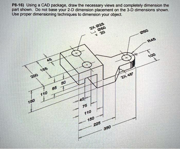 P8-16) Using a CAD package, draw the necessary views and...
