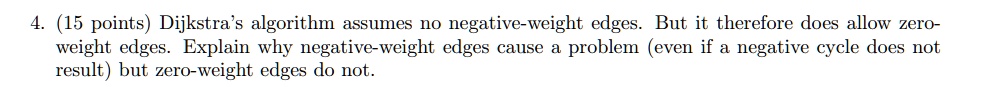 Solved Dijkstras Algorithm Assumes No Negative Weight Edges But It Does Allow Zero Weight