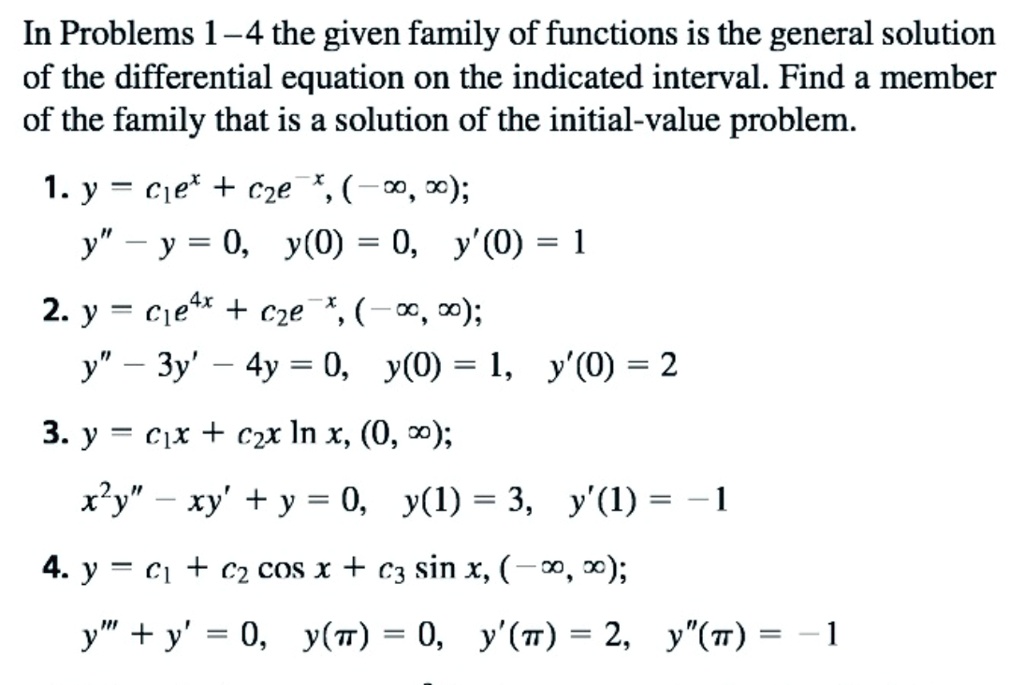 SOLVED: In Problems 1-4, the given family of functions is the general solution of the ...