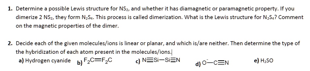 SOLVED:Determine a possible Lewis structure for NSz, and whether it has ...