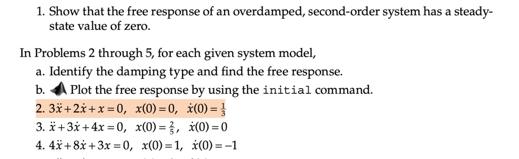 SOLVED: problems 2 , and 4 please 1. Show that the free response of an ...